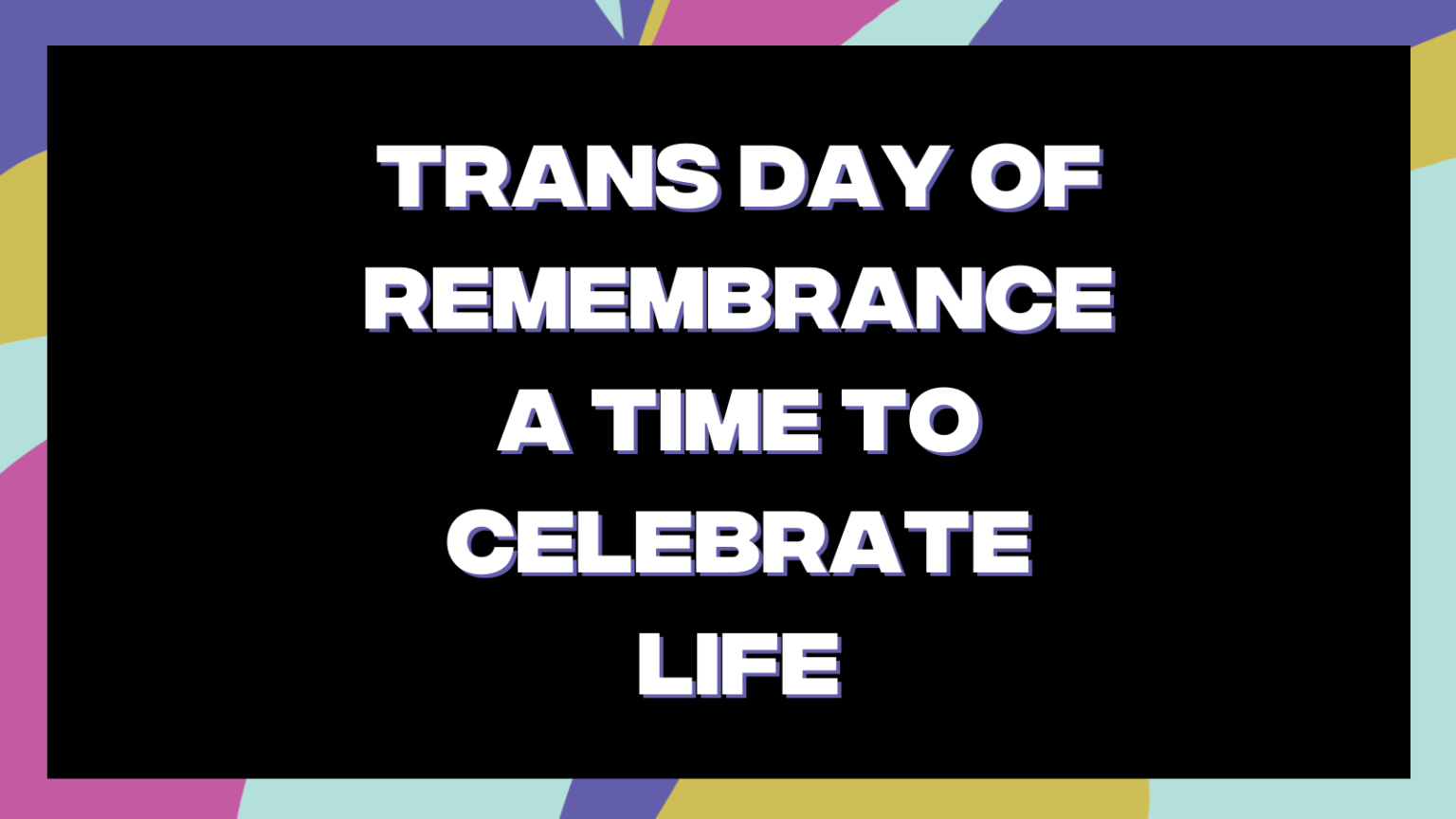 Trans Day of Remembrance a time to celebrate life – Marsha P. Johnson ...